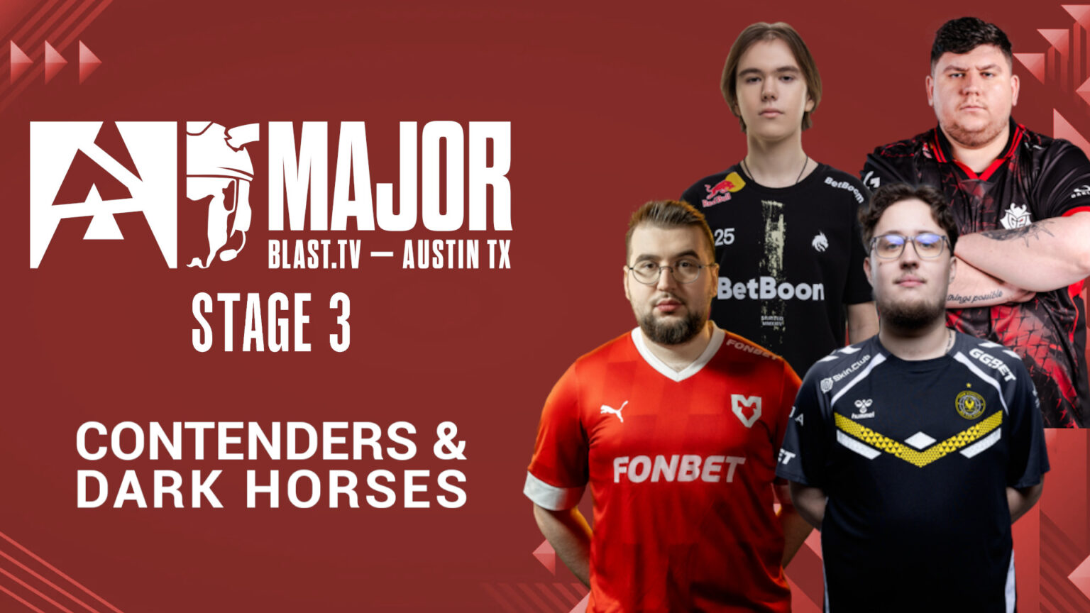 Contenders and Dark Horses at BLAST.tv Austin Major 2025 (Stage 3) - Esports Kingdom